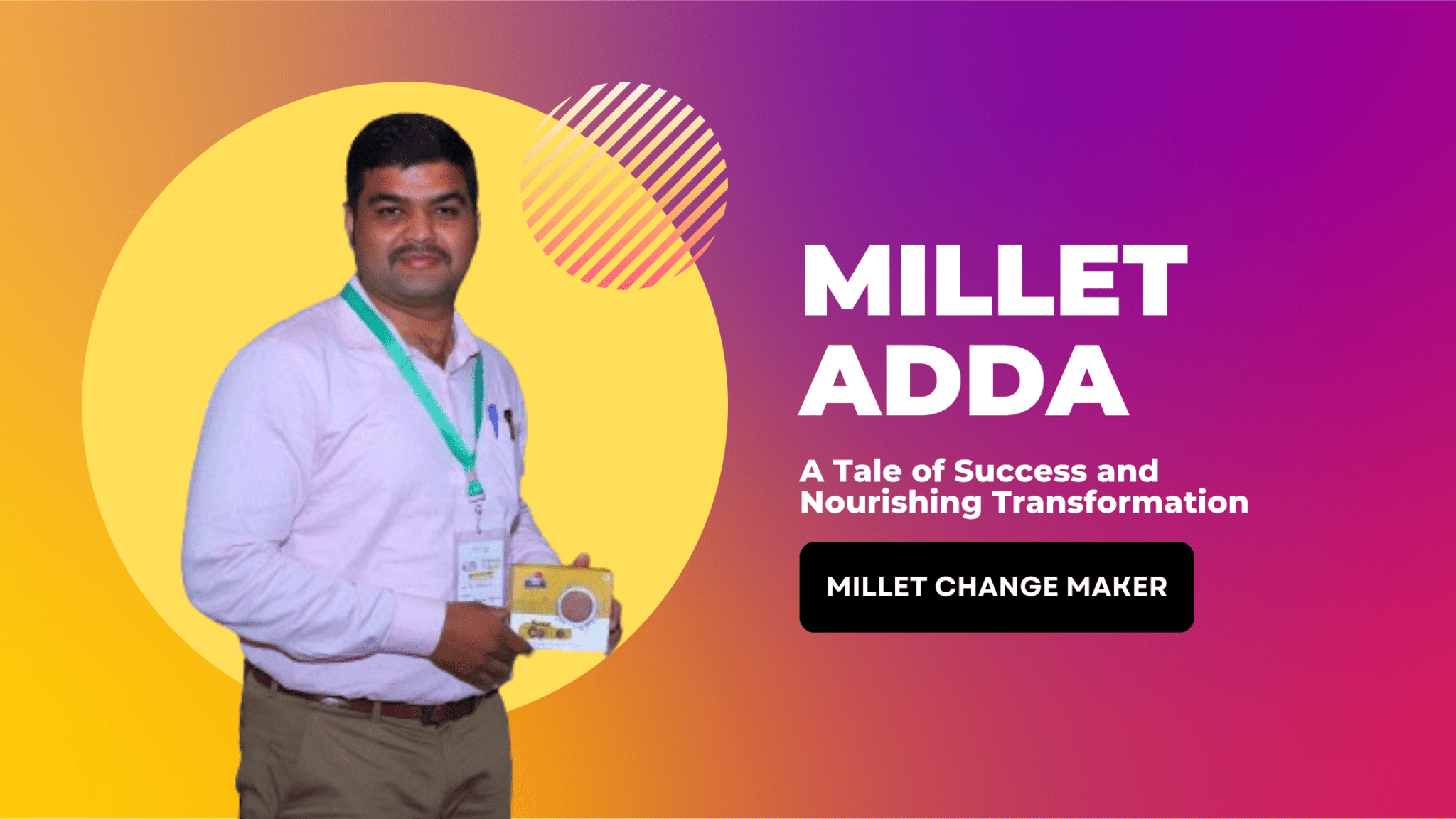 Millet Adda: A Tale of Success and Nourishing Transformation in India ...