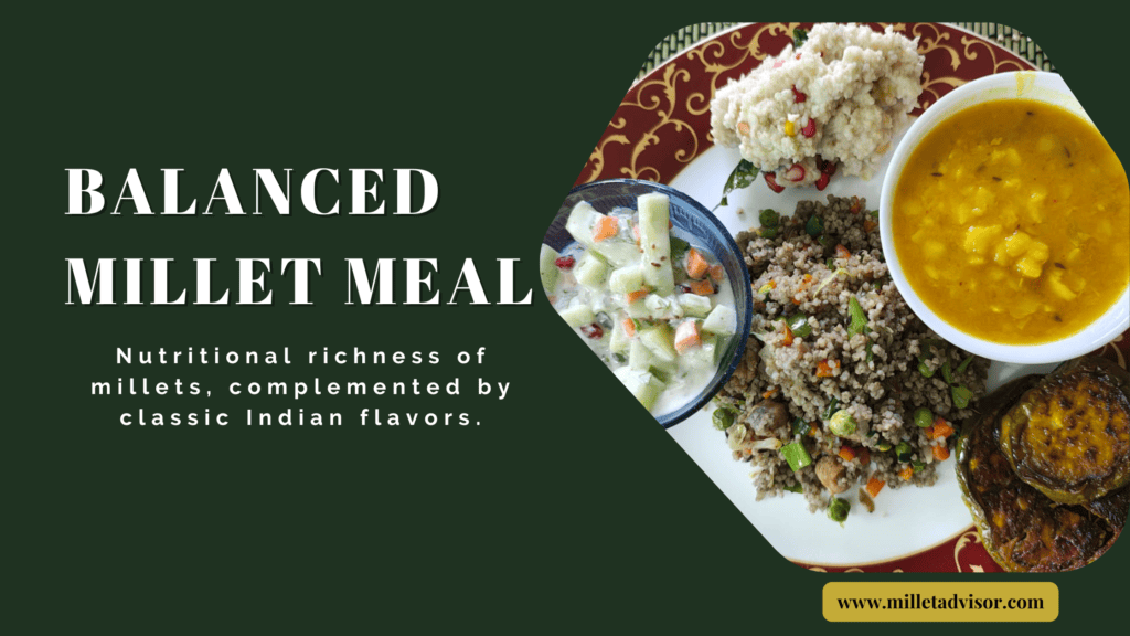 How a Complete Balanced Millet Meal Made Our Day - Millet Advisor